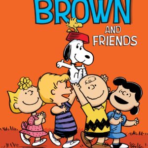 Charlie Brown and Friends: A PEANUTS Collection (Volume 2) (Peanuts Kids)