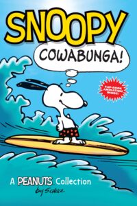 snoopy: cowabunga!: a peanuts collection (volume 1) (peanuts kids)