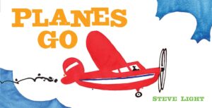 planes go: (airplane books for kids 2-4, transporation books for kids)