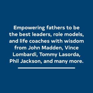 Dad's Playbook: Wisdom for Fathers from the Greatest Coaches of All Time