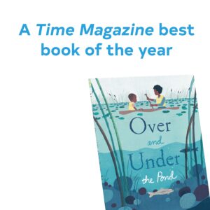 Over and Under the Pond: (Environment and Ecology Books for Kids, Nature Books, Children's Oceanography Books, Animal Books for Kids)