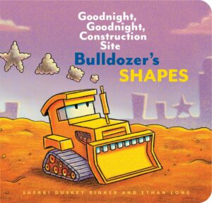 bulldozer's shapes: goodnight, goodnight, construction site