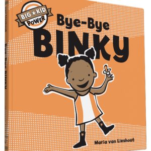 Bye-Bye Binky: Big Kid Power