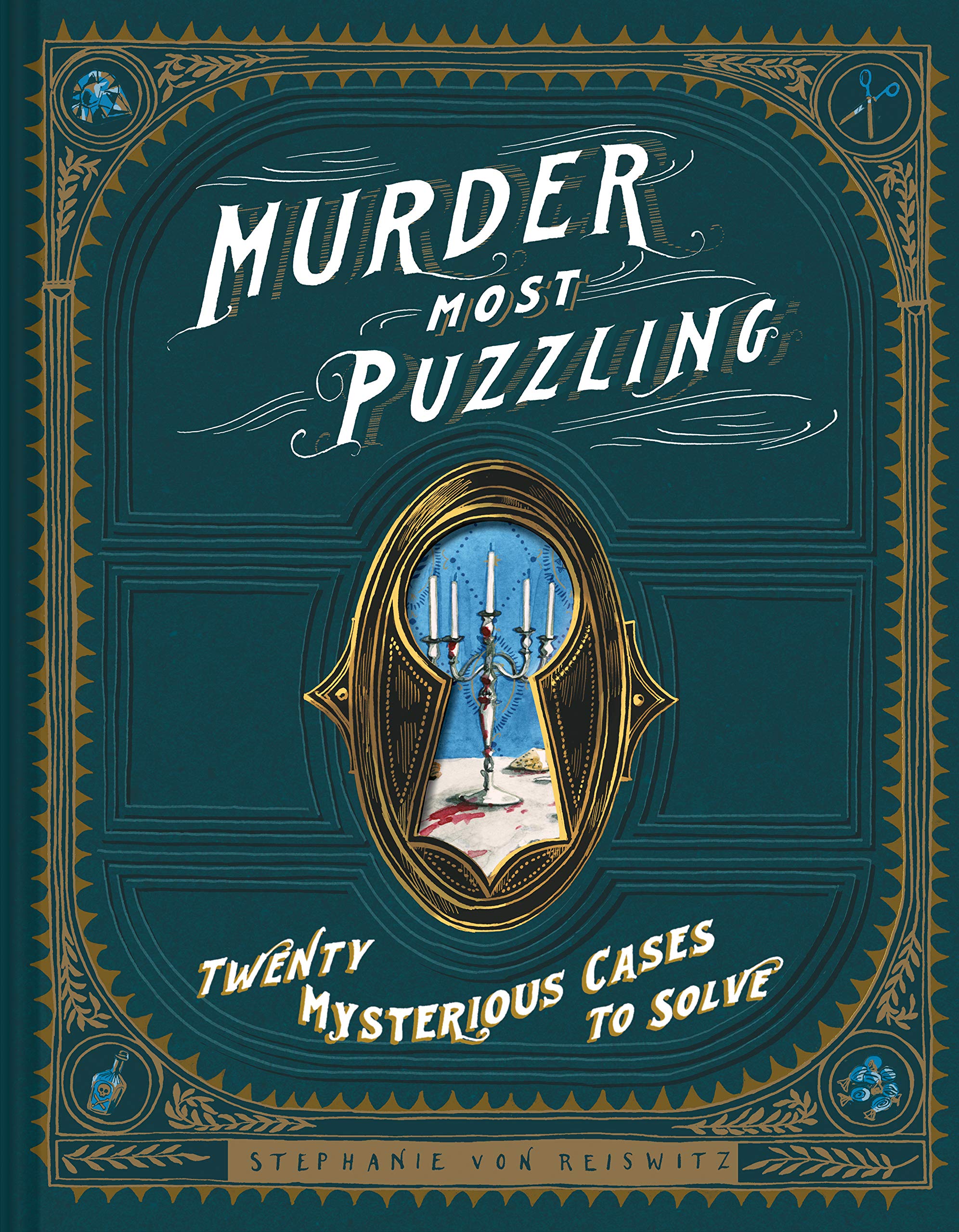 Murder Most Puzzling: Twenty Mysterious Cases to Solve