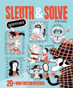 sleuth & solve: 20+ mind-twisting mysteries