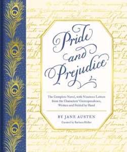 pride and prejudice: the complete novel, with nineteen letters from the characters' correspondence, written and folded by hand (handwritten classics)