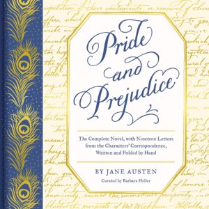 Pride and Prejudice: The Complete Novel, with Nineteen Letters from the Characters' Correspondence, Written and Folded by Hand (Handwritten Classics)