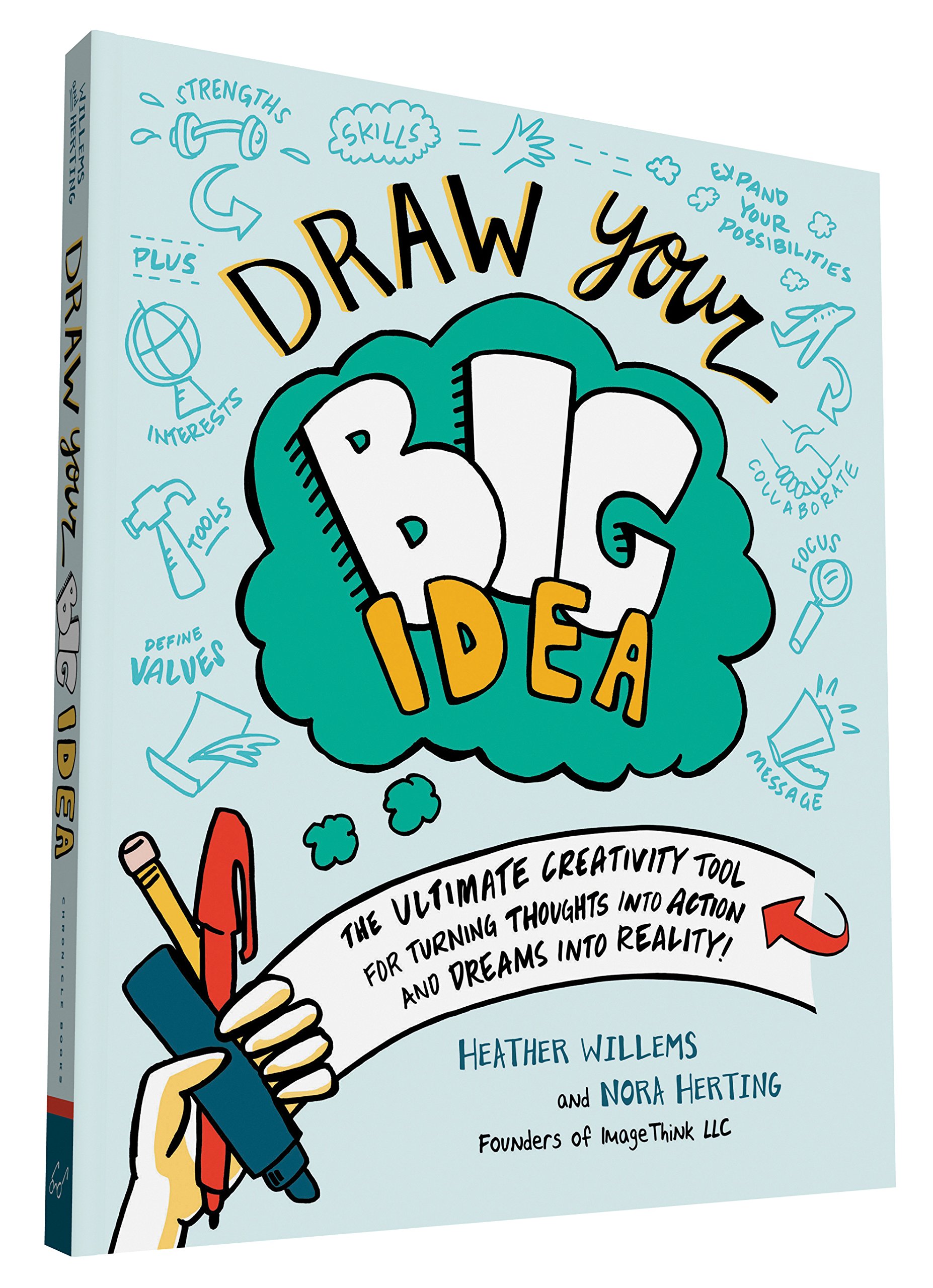 Draw Your Big Idea: The Ultimate Creativity Tool for Turning Thoughts Into Action and Dreams Into Reality