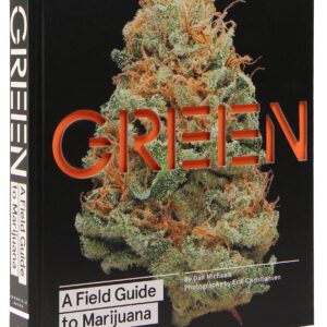 Green: A Field Guide to Marijuana: (Books about Marijuana, Guide to Cannabis, Weed Bible)