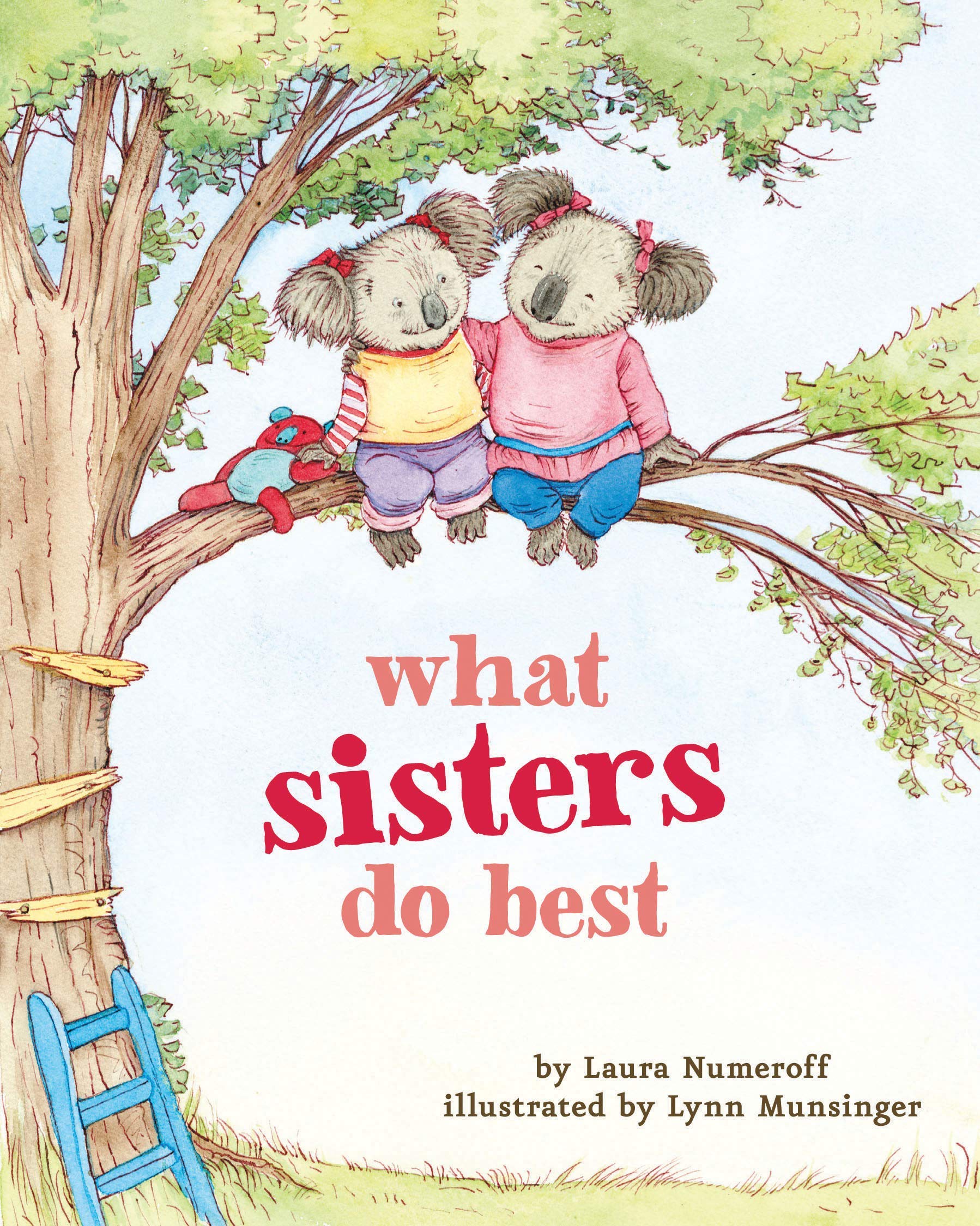 What Sisters Do Best: (Big Sister Books for Kids, Sisterhood Books for Kids, Sibling Books for Kids) (What Brothers/Sisters Do Best)