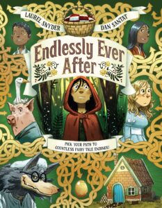 endlessly ever after: pick your path to countless fairy tale endings!