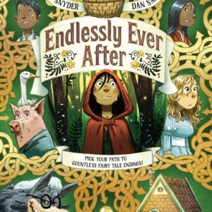 Endlessly Ever After: Pick YOUR Path to Countless Fairy Tale Endings!