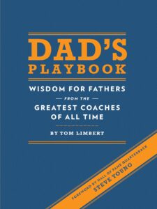 dad's playbook: wisdom for fathers from the greatest coaches of all time