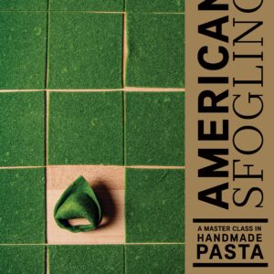 American Sfoglino: A Master Class in Handmade Pasta