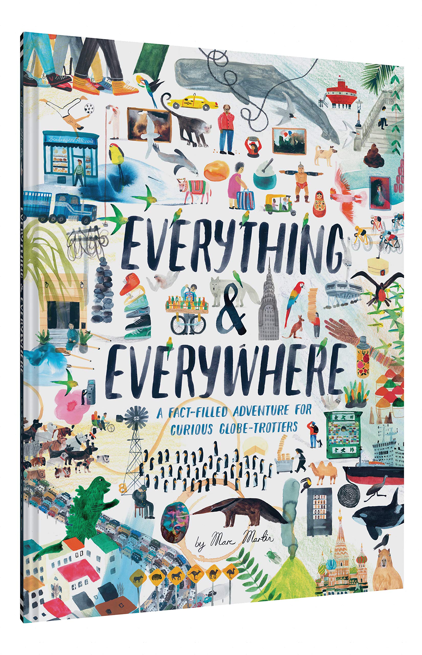 Everything & Everywhere: A Fact-Filled Adventure for Curious Globe-Trotters (Travel Book for Children, Kids Adventure Book, World Fact Book for Kids)