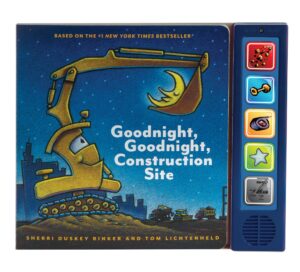 goodnight, goodnight, construction site sound book: (construction books for kids, books with sound for toddlers, children's truck books, read aloud books)