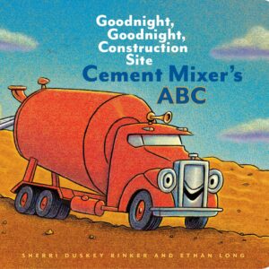 Cement Mixer's ABC: Goodnight, Goodnight, Construction Site