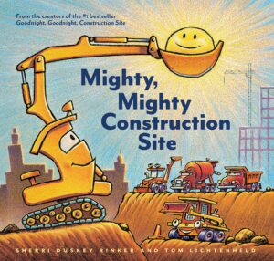 mighty, mighty construction site (goodnight, goodnight, construc)