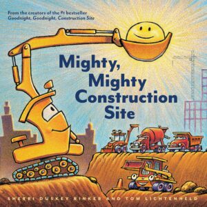 Mighty, Mighty Construction Site (Goodnight, Goodnight, Construc)