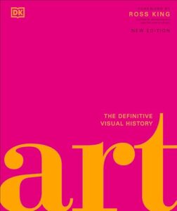 art: the definitive visual guide (dk definitive cultural histories)