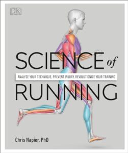 science of running: analyze your technique, prevent injury, revolutionize your training (dk science of)