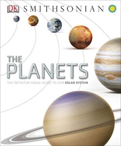 the planets: the definitive visual guide to our solar system