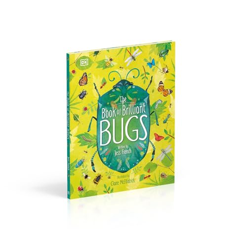 The Book of Brilliant Bugs (The Magic and Mystery of the Natural World)