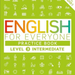 English for Everyone: Level 3 Practice Book - Intermediate English: ESL Workbook, Interactive English Learning for Adults