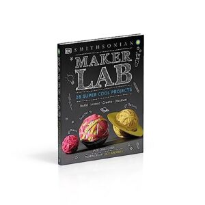 Maker Lab: 28 Super Cool Projects (DK Activity Lab)