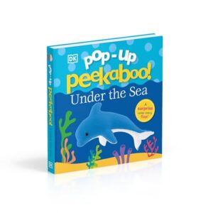 Pop-Up Peekaboo! Under The Sea: A surprise under every flap!