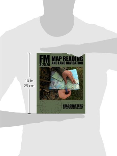 Map Reading and Land Navigation: FM 3-25.26