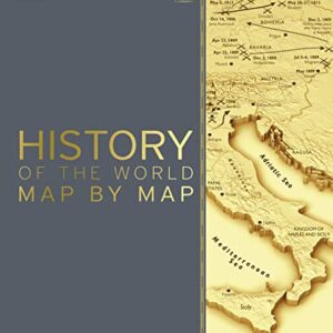 History of the World Map by Map (DK History Map by Map)