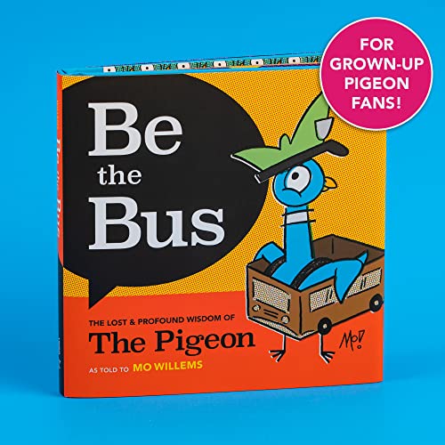 Be the Bus: The Lost & Profound Wisdom of The Pigeon