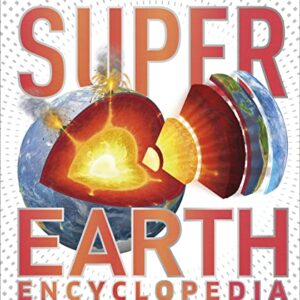 Super Earth Encyclopedia (DK Super Nature Encyclopedias)