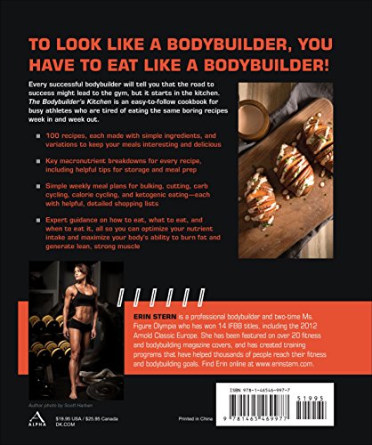 The Bodybuilder's Kitchen: 100 Muscle-Building, Fat Burning Recipes, with Meal Plans to Chisel Your