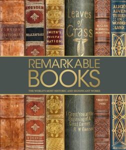 remarkable books: the world's most historic and significant works (dk history changers)