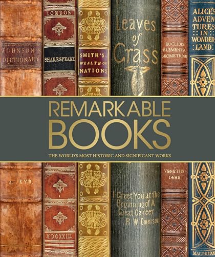 Remarkable Books: The World's Most Historic and Significant Works (DK History Changers)