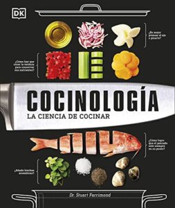 cocinología (the science of cooking): la ciencia de cocinar (spanish edition)