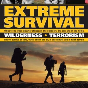 Extreme Survival: Wilderness * Terrorism * Air * Sea * Land