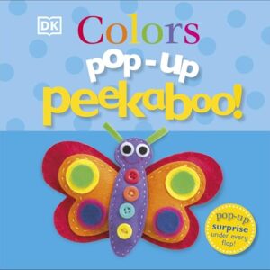 Pop-Up Peekaboo! Colors: Pop-Up Surprise Under Every Flap!