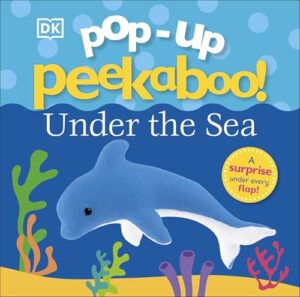 pop-up peekaboo! under the sea: a surprise under every flap!