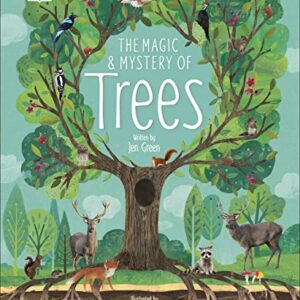 The Magic and Mystery of Trees (The Magic and Mystery of the Natural World)