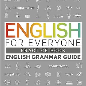 English for Everyone: English Grammar Practice Book: An ESL Beginner Grammar Workbook for Adults