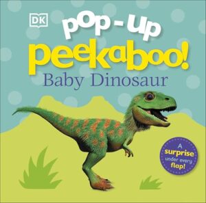 pop-up peekaboo! baby dinosaur: a surprise under every flap!