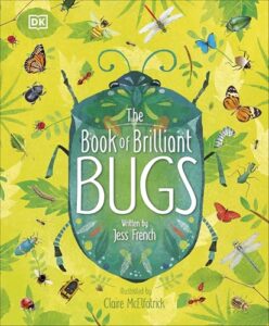 the book of brilliant bugs (the magic and mystery of the natural world)