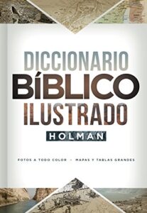 diccionario bíblico ilustrado holman | holman illustrated bible dictionary (spanish edition)