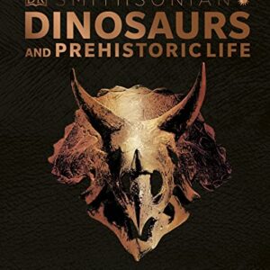 Dinosaurs and Prehistoric Life: The Definitive Visual Guide to Prehistoric Animals (DK Definitive Visual Encyclopedias)