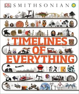 timelines of everything (dk children's timelines)