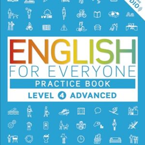 English for Everyone: Level 4 Practice Book - Advanced English: ESL Workbook, Interactive English Learning for Adults