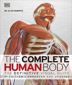 the complete human body, 2nd edition: the definitive visual guide (dk human body guides)